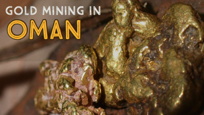 Gold Mining in the Country of Oman - RareGoldNuggets.com